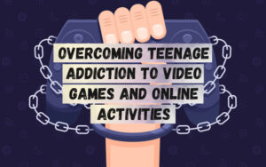 Overcoming Teenage Addiction to Video Games and Online Activities