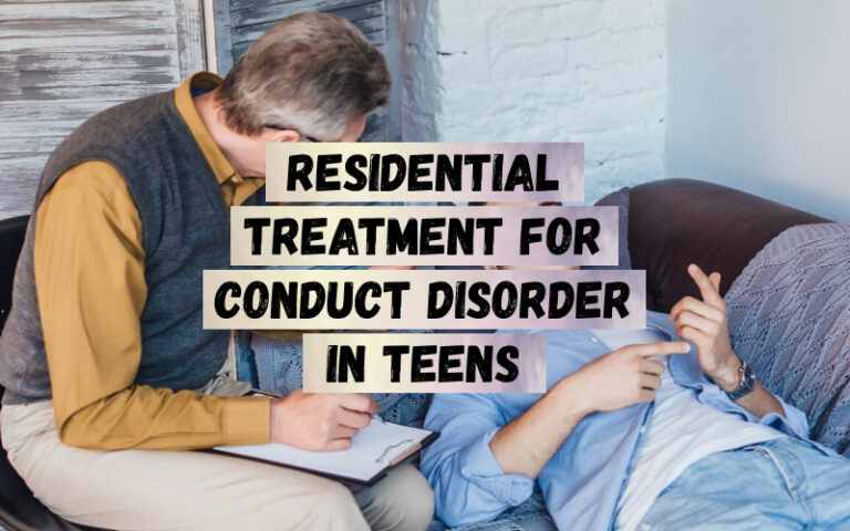 Residential Treatment for Conduct Disorder in Teens